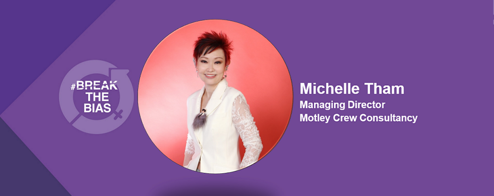 #BreakTheBias with Michelle Tham, Motley Crew Consultancy | Page ...